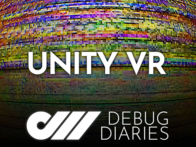 Unity Debug Diaries: Camera Glitch in Unity VR · COLLECTIVE MASS BLOG